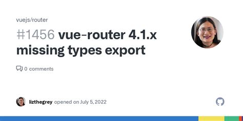 Vue Router 41x Missing Types Export · Issue 1456 · Vuejsrouter · Github