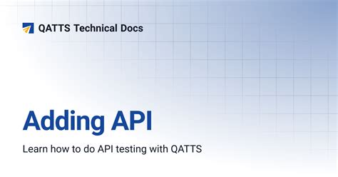 adding api qatts technical docs