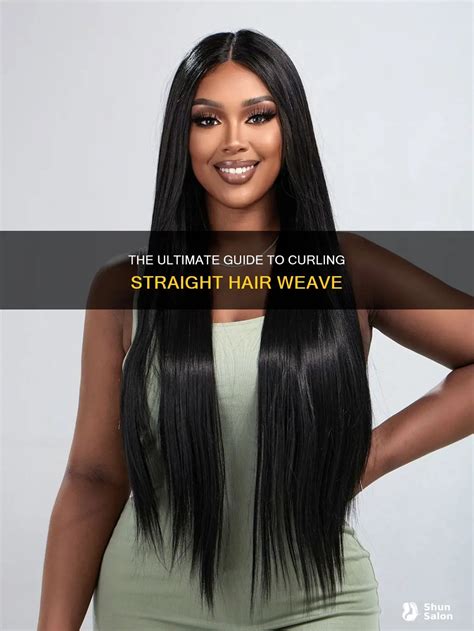 The Ultimate Guide To Curling Straight Hair Weave | ShunSalon