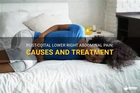 Post Coital Lower Right Abdominal Pain Causes And Treatment MedShun
