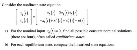 Solved Consider The Nonlinear State Equation For The Nominal Chegg