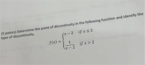 Solved Points Determine The Point Of Discontinuity In Chegg