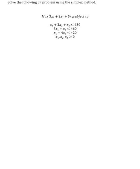 solve the following lp problem using the simplex