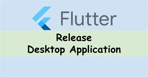 I Struggled With Releasing A Flutter Desktop App Technical Feeder