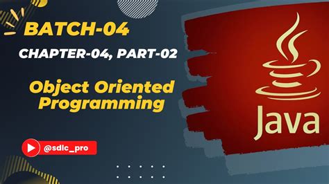 Object Oriented Programming Chapter 04 Part 02 Batch 04 Youtube
