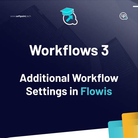 Workflows 3 Additional Workflow Settings Flowis