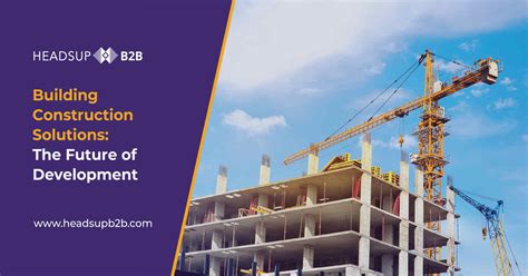 Building Construction Solutions The Future Of Smart And Sustainable