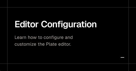 Editor Configuration Plate