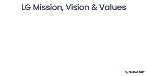 Lg Mission Vision And Values Comparably