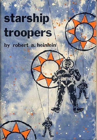 Starship Troopers By Robert A Heinlein Goodreads