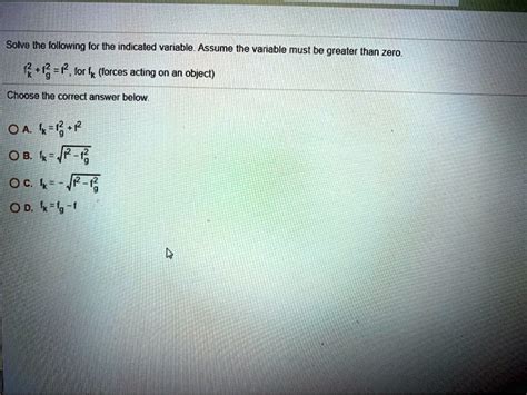 SOLVED Solve The Following For The Indicaled Variable Assume The Variable Must Be Greater Than