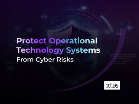 Protect Operational Technology Systems From Cyber Risk