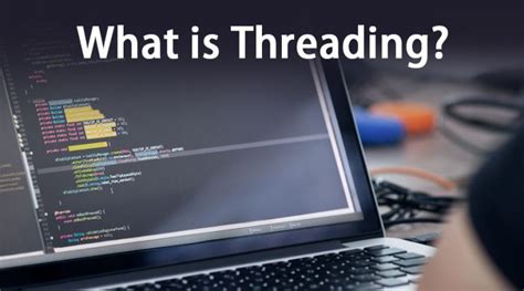 What Is Threading A Concise Guide To What Is Threading