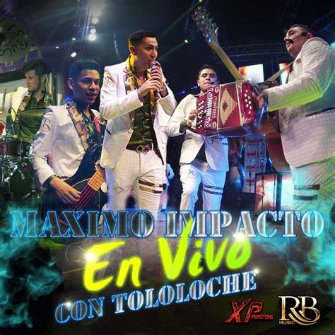 ‎en Vivo Con Tololoche En Vivo Album By Maximo Impacto Apple Music