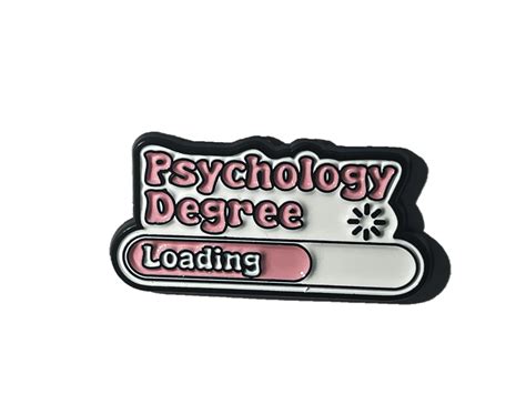 Psychology Degree Loading Pin Your Style