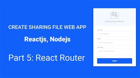 Ep5 React Router Create File Sharing Web App With Express And Reactjs