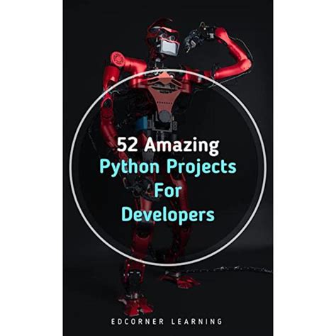 52 Amazing Python Projects For Developers By Edcorner Learning Darazpk