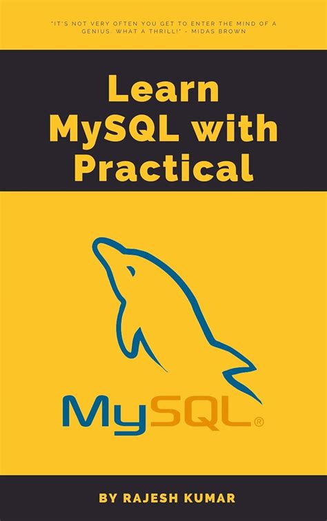 Learn Mysql With Practical Mysql Database Ebook Kumar Rajesh Kindle Store