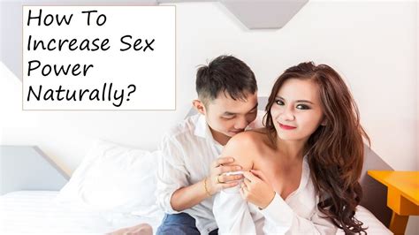 How To Increase Sex Power Naturally Youtube