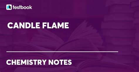 Different Zones Of Candle Flame At Henry Briggs Blog