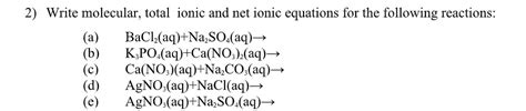 solved 2 write molecular total ionic and net ionic