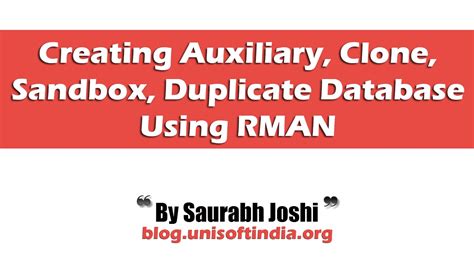 creating auxiliary clone sandbox duplicate database using rman youtube
