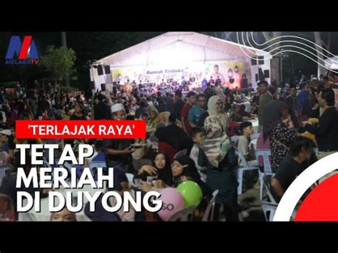 ‘terlajak Raya Tetap Meriah Di Duyong Melaka Tv