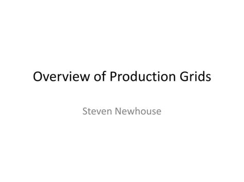 Session 33 Production Grids Pptx