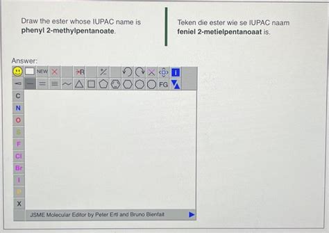 Solved Draw The Ester Whose Iupac Name Is Phenyl
