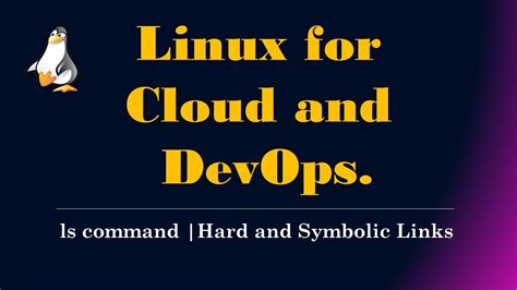Ls Command Hard And Symbolic Links Demo Linux For Cloud And