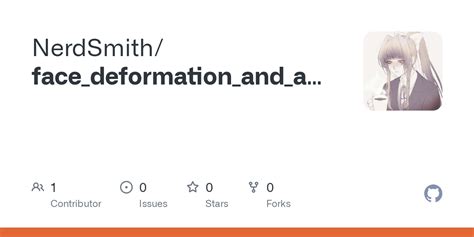 Github Nerdsmithfacedeformationandantialiasing