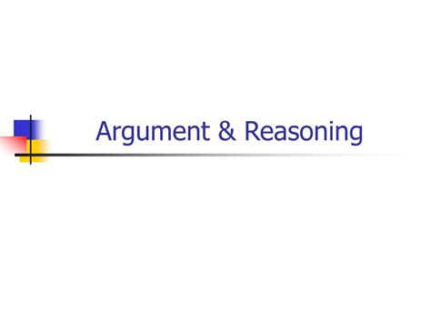 Ppt Argument And Reasoning Powerpoint Presentation Free Download Id