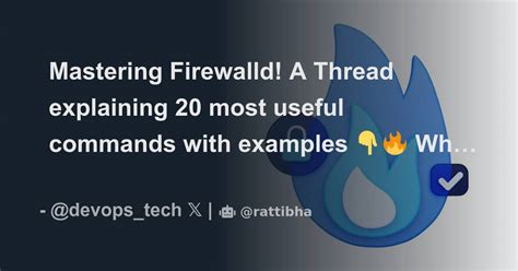 Mastering Firewalld A Thread Explaining 20 Most Useful Commands With