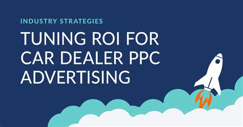 Tuning ROI For Car Dealer PPC Advertising Authority Pilot