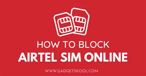 Airtel SIM Block Online How To Block Lost Airtel SIM Instantly GADGET SKOOL