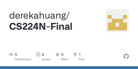 GitHub Derekahuang CS224N Final