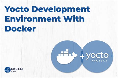 Yocto Development Environment With Docker DigitalGate Amg