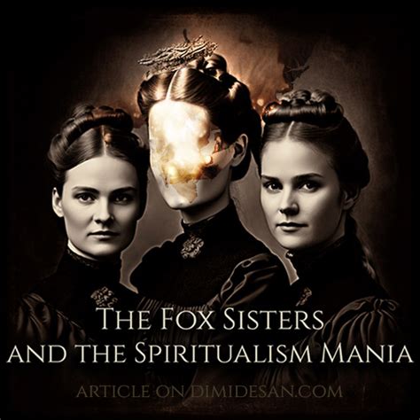 The Fox Sisters And The Spiritualism Mania May 2023