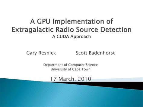 Ppt A Gpu Implementation Of Extragalactic Radio Source Detection A Cuda Approach Powerpoint
