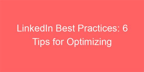 Linkedin Best Practices 6 Tips For Optimizing Your Profile Your Next Resume