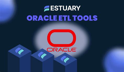 9 Best Oracle Etl Tools In 2025 Ranked And Reviewed Estuary