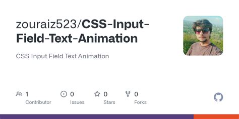 GitHub Zouraiz523 CSS Input Field Text Animation CSS Input Field