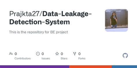 Github Prajkta27data Leakage Detection System This Is The Repository For Be Project