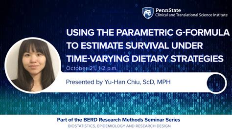 Ctsi Berd Webinar Using The Parametric G Formula To Estimate Survival Under Time Varying