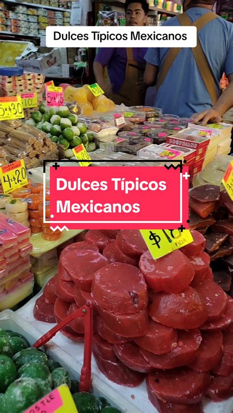 Dulces Mexicanos 26 Dulces Mexicanos Que El Resto Del Mundo