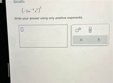 Solved Simplify W X Write Your Answer Using Only Chegg Com