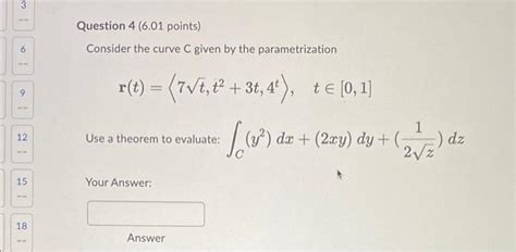 Solved 3 Question 4 601 Points Consider The Curve C Given