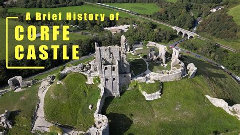 Corfe Castle A Brief History Youtube