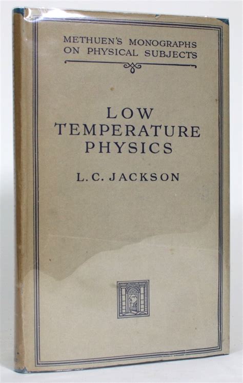 Low Temperature Physics L C Jackson 2nd Edition