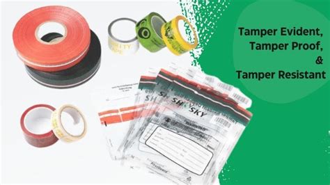 Tamper Evident And Tamper Proof And Tamper Resistant Comparison